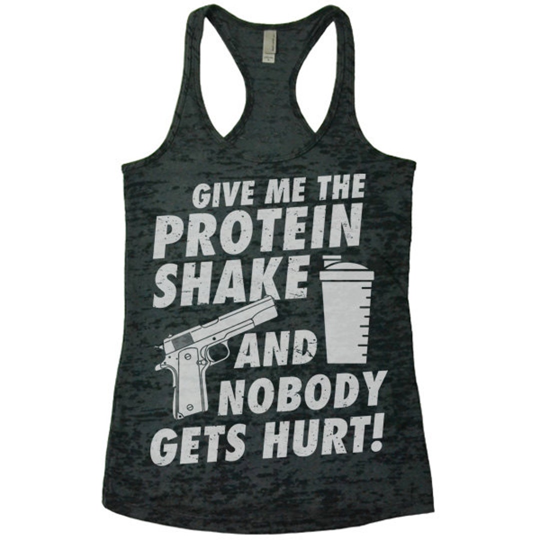 Funny Workout Tank. Give Me the Protein Shake and Nobody Gets - Etsy