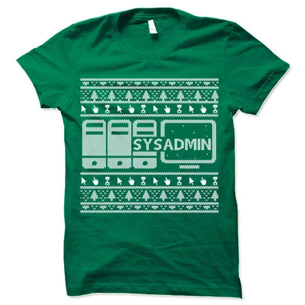 Sysadmin T-Shirt. System Administrator Christmas Shirt. | Etsy