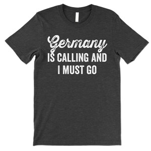 Germany is Calling T Shirt. Funny Germany Gift. - Etsy