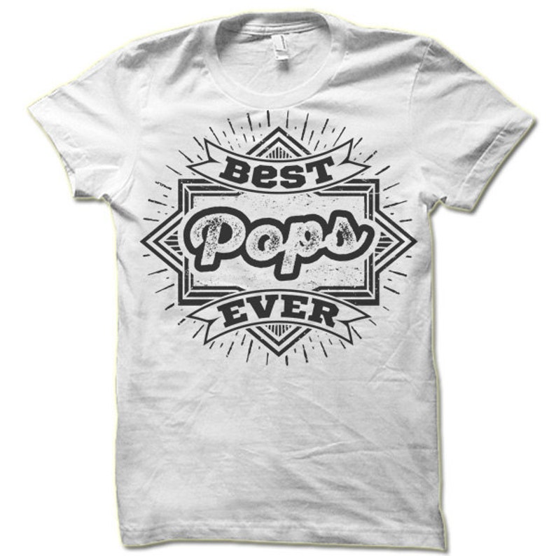 Best Pops Ever T-shirt. Funny Gifts for Pops. Cool Gift for Grandpa ...