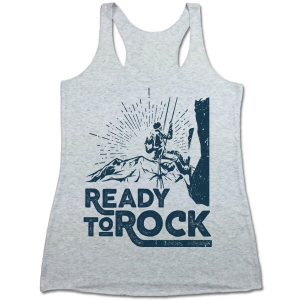 Ready to Rock Tank Top. Funny Rock Climbing Tank Tops. Mountain ...