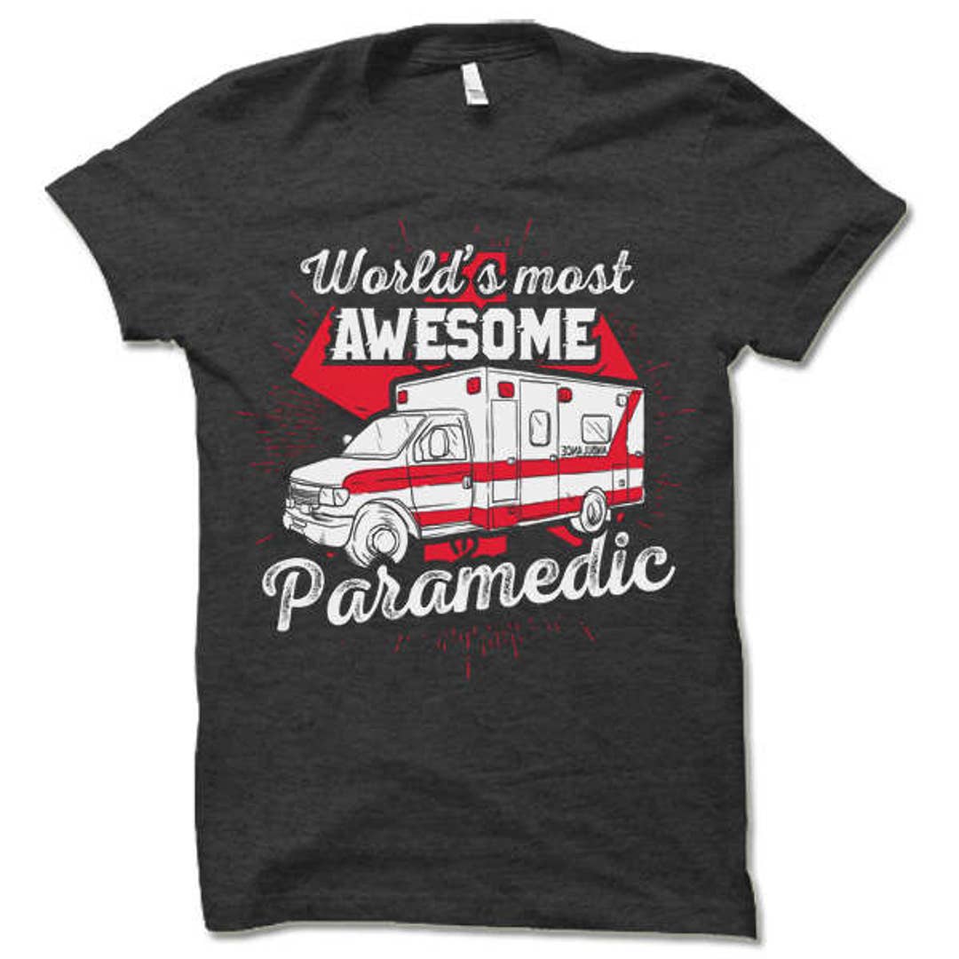 Paramedic Shirt. Paramedic Gift Idea. - Etsy