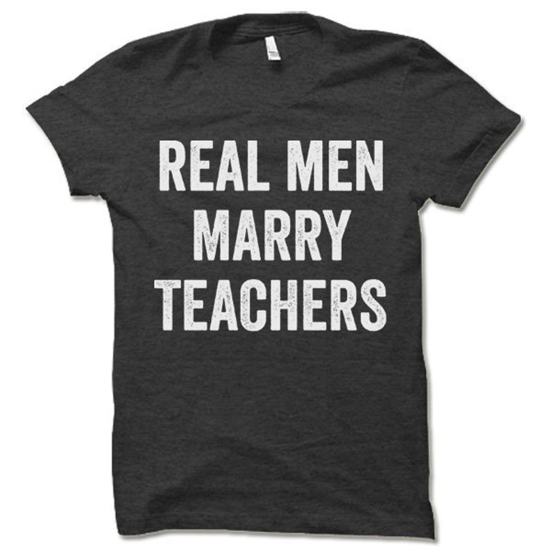 Real Men Marry Teachers T-shirt. Teacher Teacher's Husband | Etsy