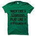 Funny Shirts Walk Like a Captain Play Like a Pirate T Shirt ...