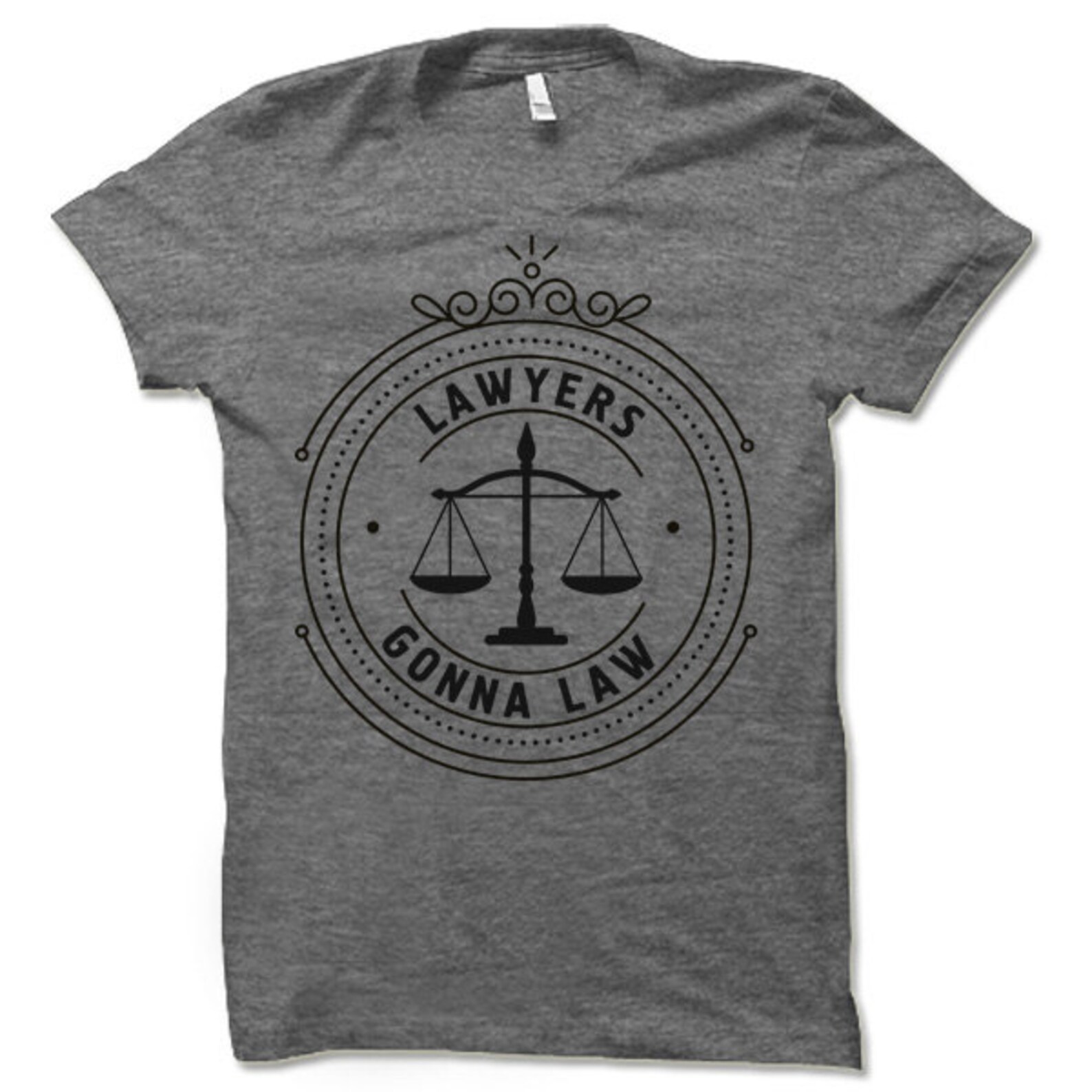 Lawyers Gonna Law T Shirt. Cool Lawyer Shirt. Funny Law Student Tee ...