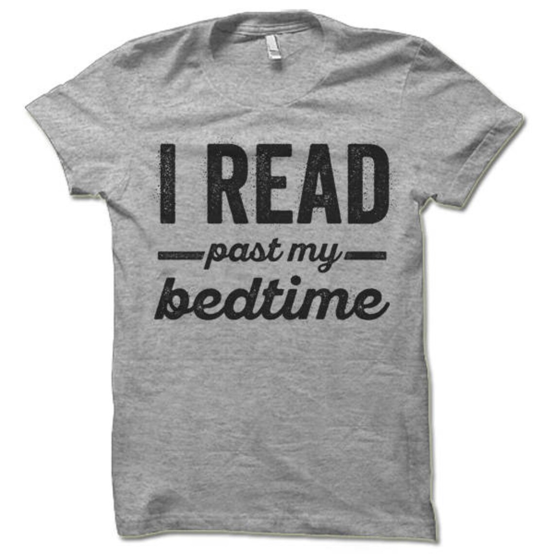 I Read Past My Bedtime Shirt. Funny T Shirt for Men and Women. - Etsy