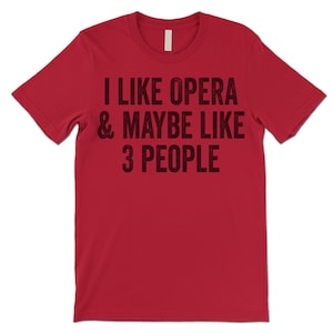 Funny Opera T Shirt. Opera House Music Theater Lover Shirt Gift. - Etsy