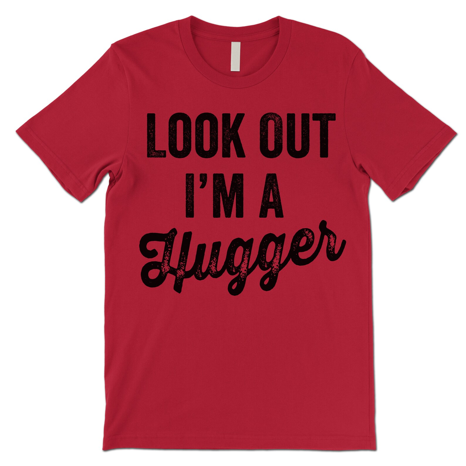 Look Out I'm A Hugger T Shirt. Funny Hug Hugging Shirt. - Etsy