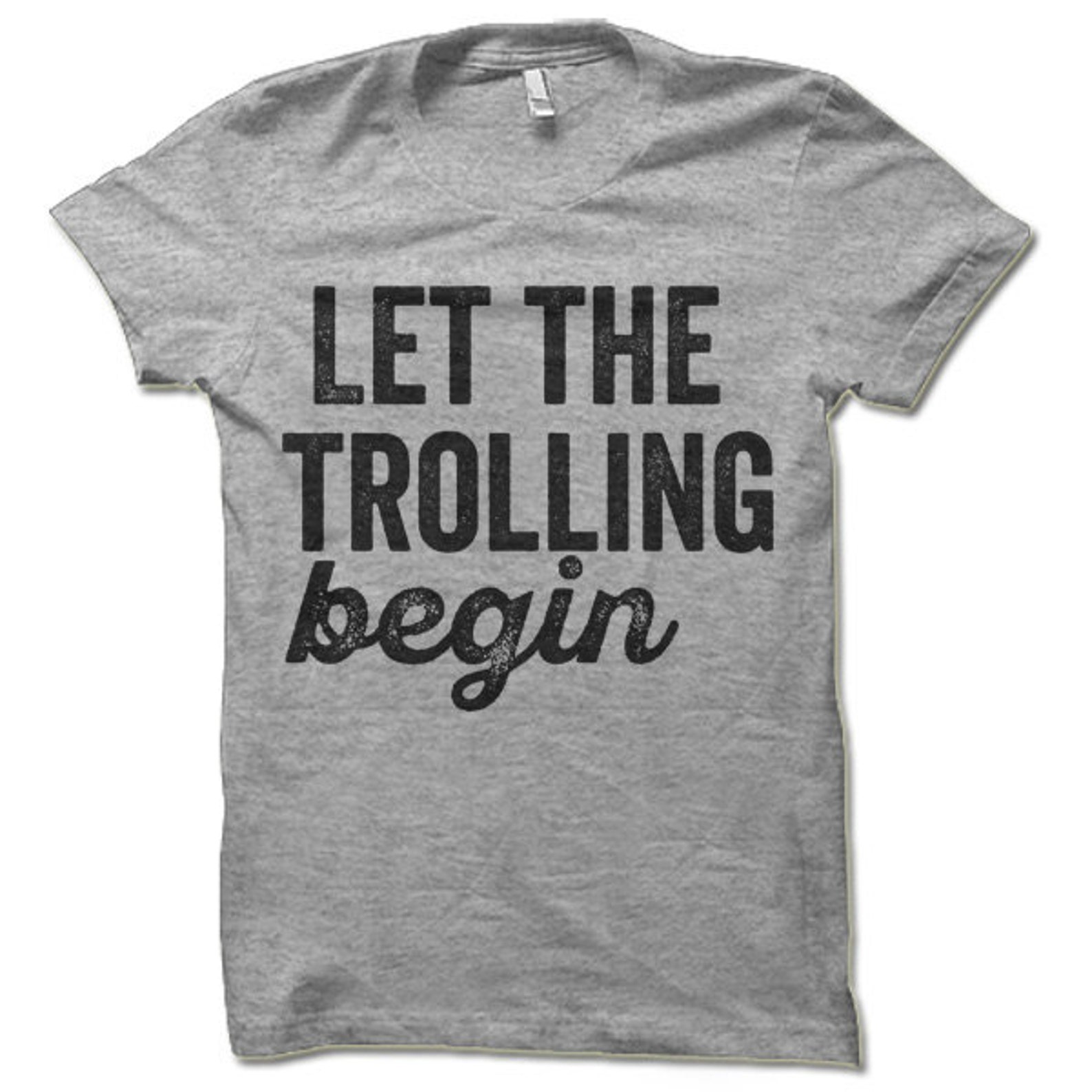 Let the Trolling Begin T Shirt. Funny Internet Troll Shirt. - Etsy