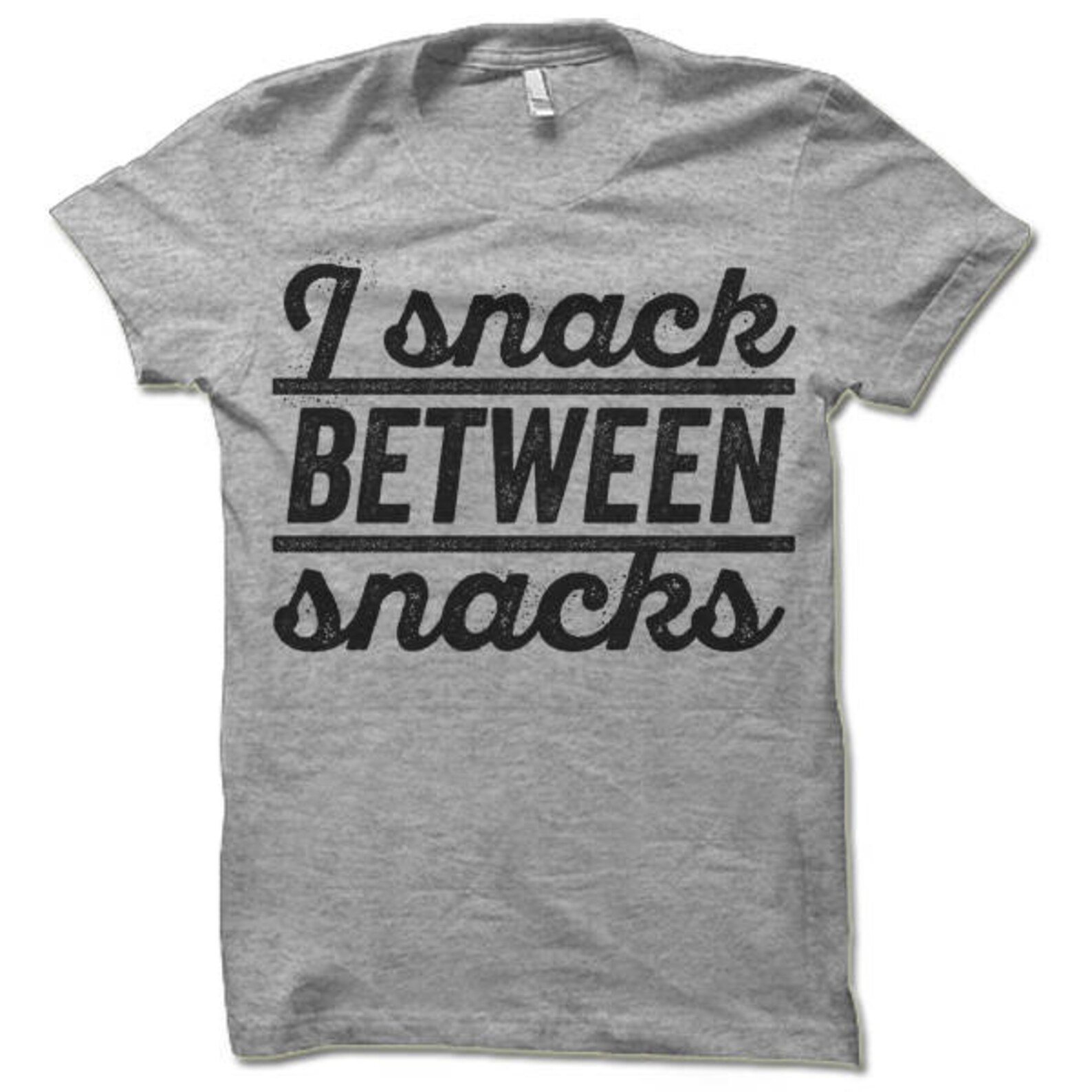 I Snack Between Snacks T Shirt. Funny T-shirt. - Etsy