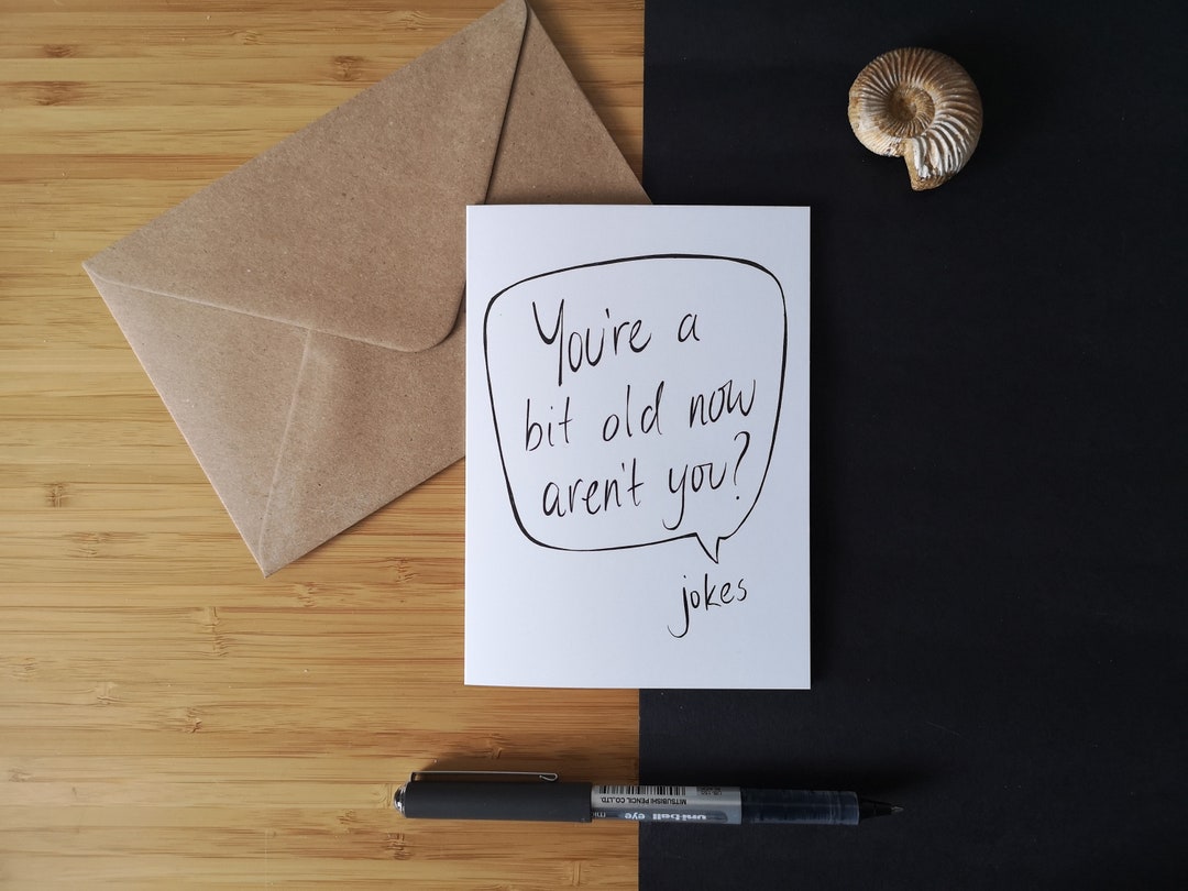 Funny Birthday Card, Bit Old Now? - Newer Smaller - Etsy