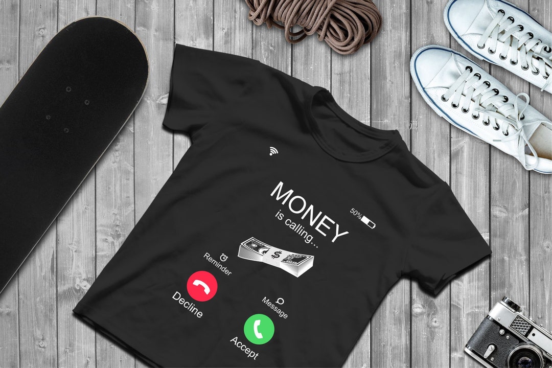 Money is Calling SVG, Funny T-shirt Design PNG (digital Files) - Etsy