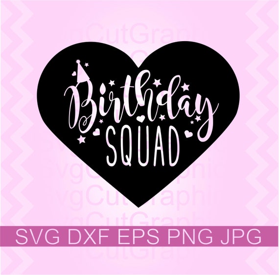 Birthday Squad Svg Files Funny Birthday Svg Shirt Png | Etsy
