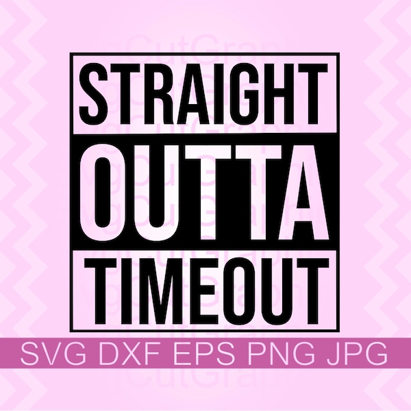 Straight Outta Timeout Svg - Etsy