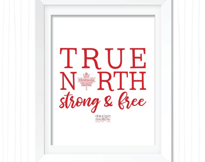 Canada Printable • true North Strong and Free • Canadian Red and Black ...