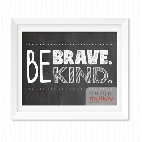 Be Brave Be Kind Classroom Digital Art Download Chalkboard | Etsy