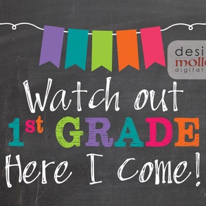 Watch Out Grade 1 - Printable Photo Prop, End of School Year Sign, Last ...