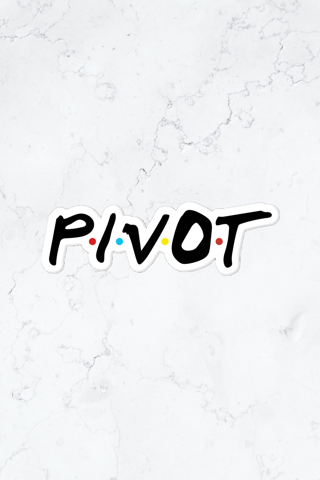 Pivot Sticker | Friends Sitcom, Funny Vinyl Decal - Etsy