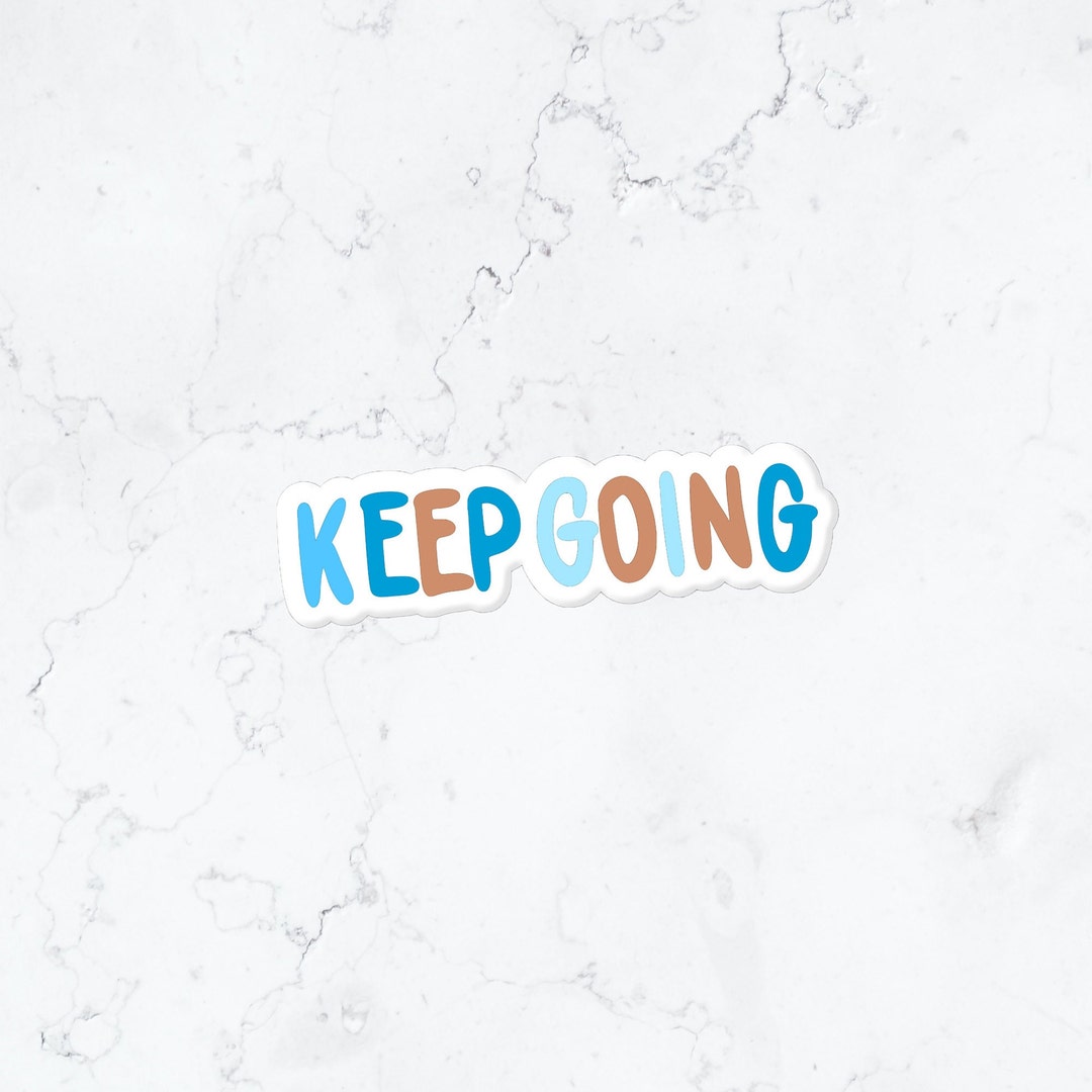 Keep Going Sticker | Encouragement Laptop Decal | Waterproof ...
