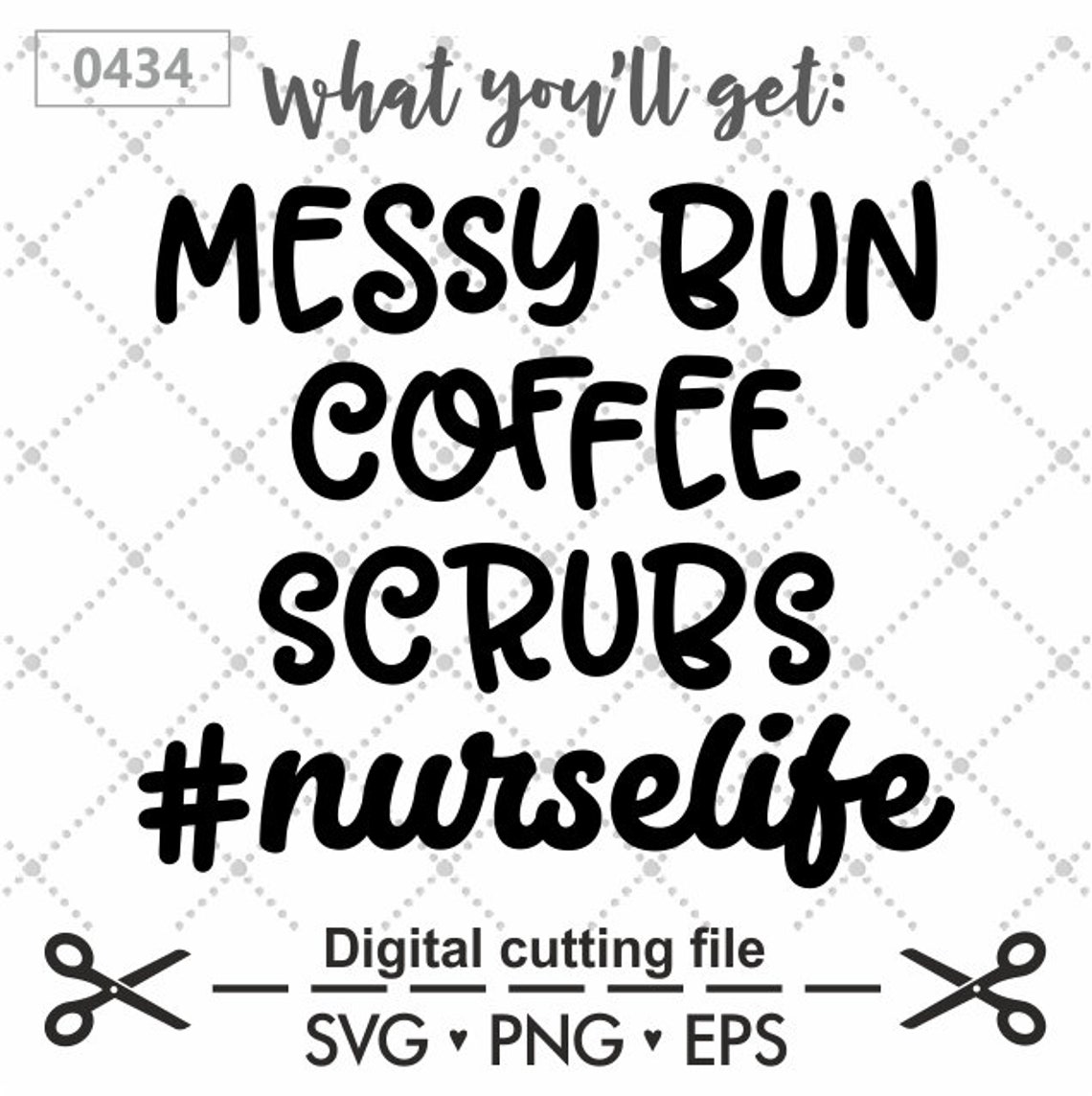 Nurse Life Svg Nurse Svg Messy Bun Svg Nursing Svg Scrubs Etsy