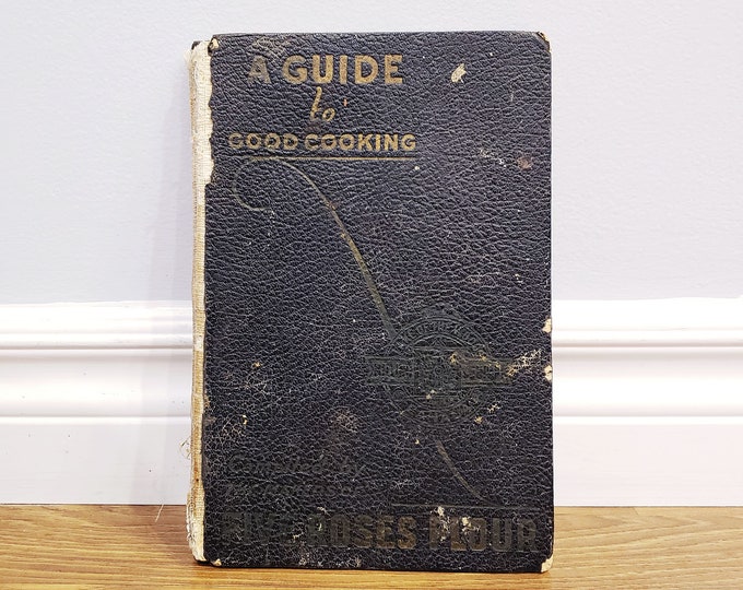1932 Five Roses Flour Cookbook 'A Guide to Good Cooking', Canadian ...