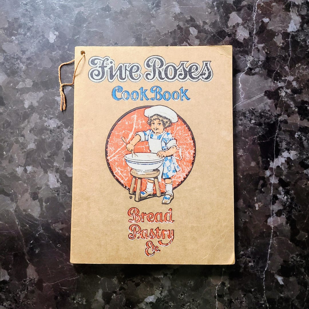 Antique 1915 Five Roses Cookbook, Bread & Pastry, Published in Canada ...