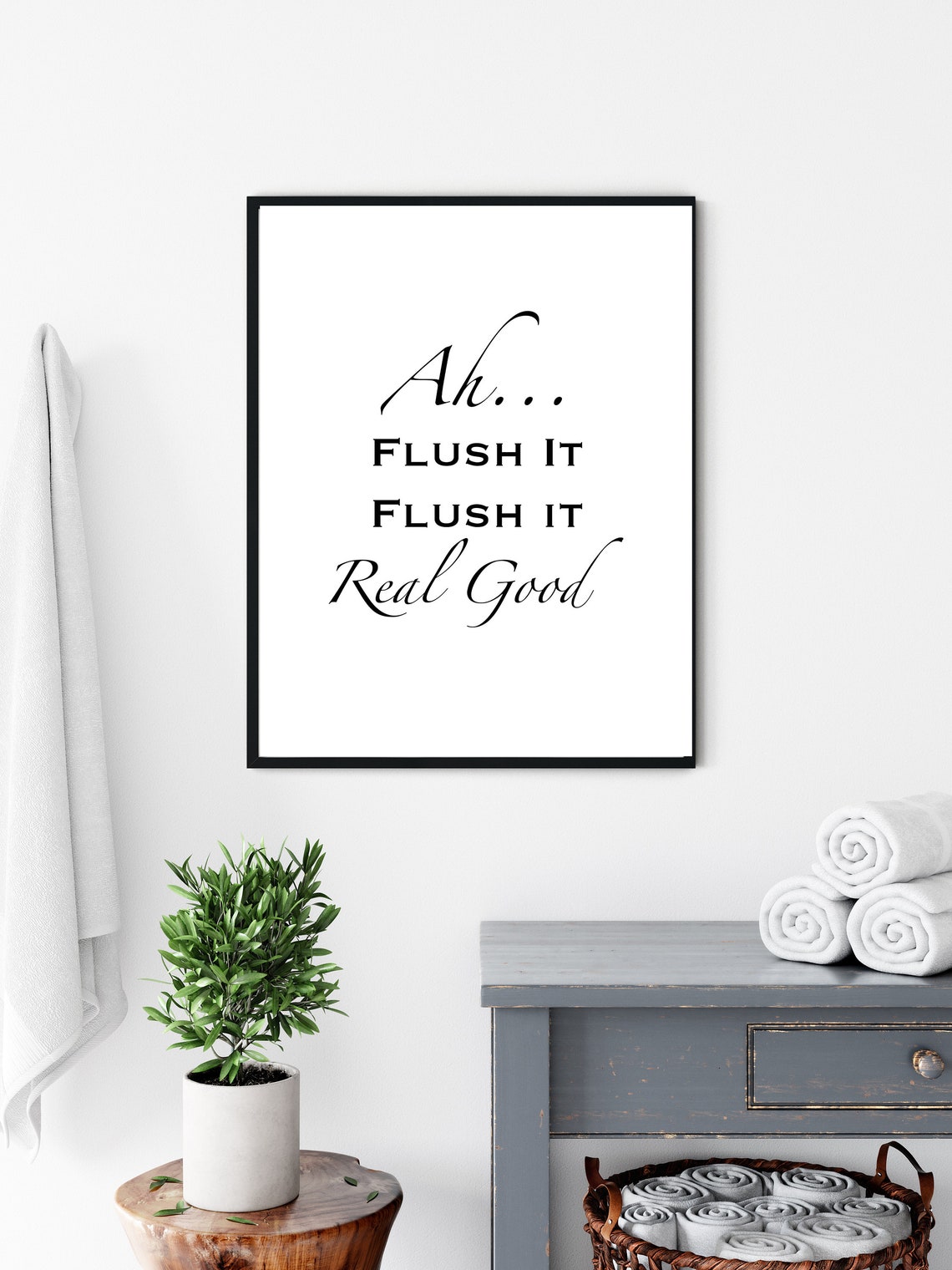 Ah Flush It, Flush It Real Good Instant Download - Funny Quote ...