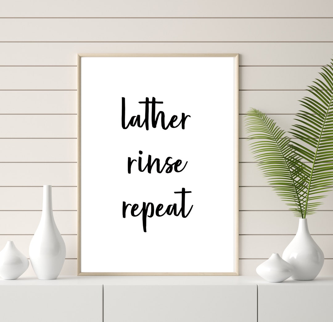 Lather Rinse Repeat Instant Download Printable Art Minimalist Bathroom ...