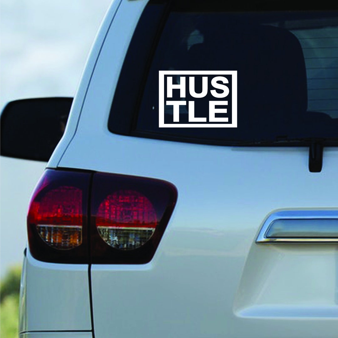 Hustle Decal Motivational Decal Car Decal Hard Work Decal Hustler Decal ...