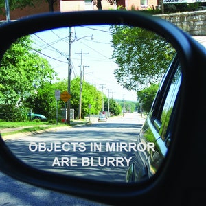 Objects in Mirror Vinyl Decal - Funny Car Decal - Side View Mirror ...