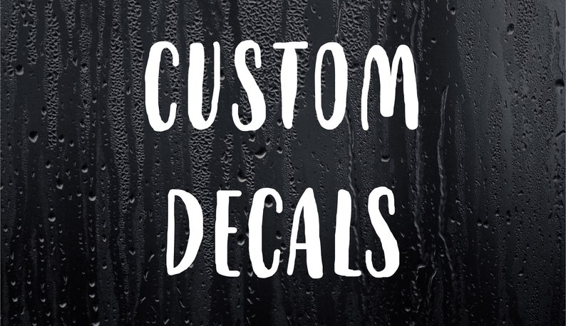 Custom Vinyl Decals Create Your Own Vinyl Decal Personalized - Etsy