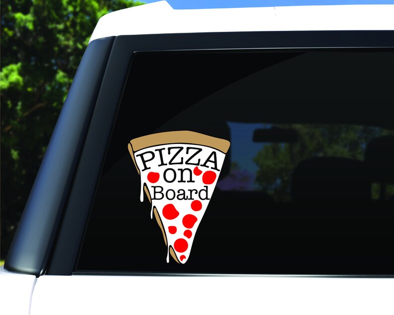 Pizza on Board Decal Window Decal Vehicle Decal Funny Pizza | Etsy