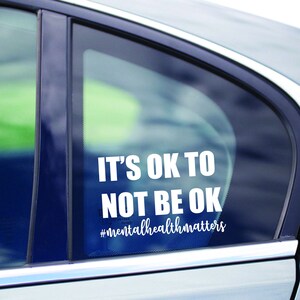 Mental Health Decal Mental Health Sticker Its Ok to Not Be Ok Decal ...