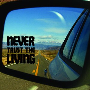 Never Trust the Living Vinyl Decal Car Decal Truck Decal Laptop Sticker ...