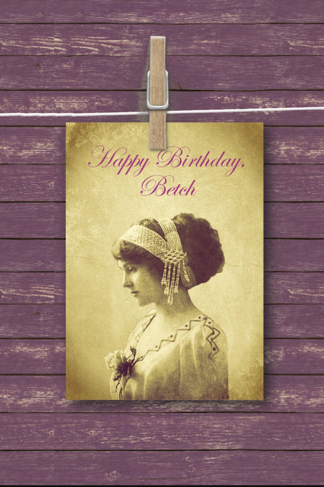 Happy Birthday Betch Happy Birthday Bitch Birthday Card - Etsy