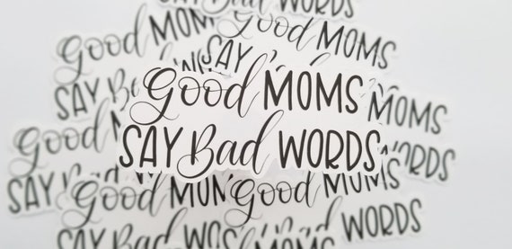 Good moms say bad words sticker laptop stickers waterproof stickers ...