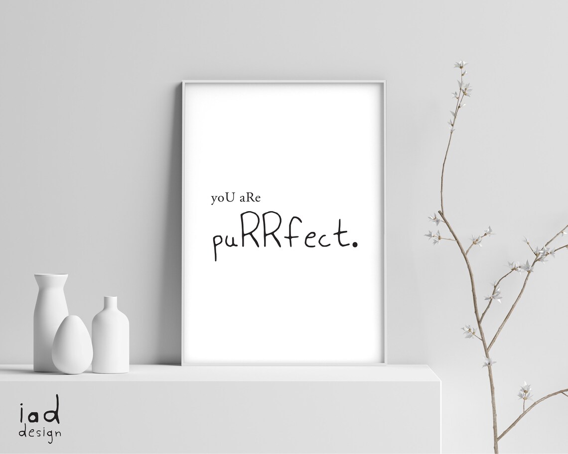 You Are Purrfect. Printable Art DP0021-01 Black & White Quote ...