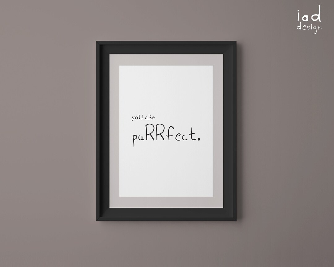You Are Purrfect. Printable Art DP0021-01 Black & White Quote ...