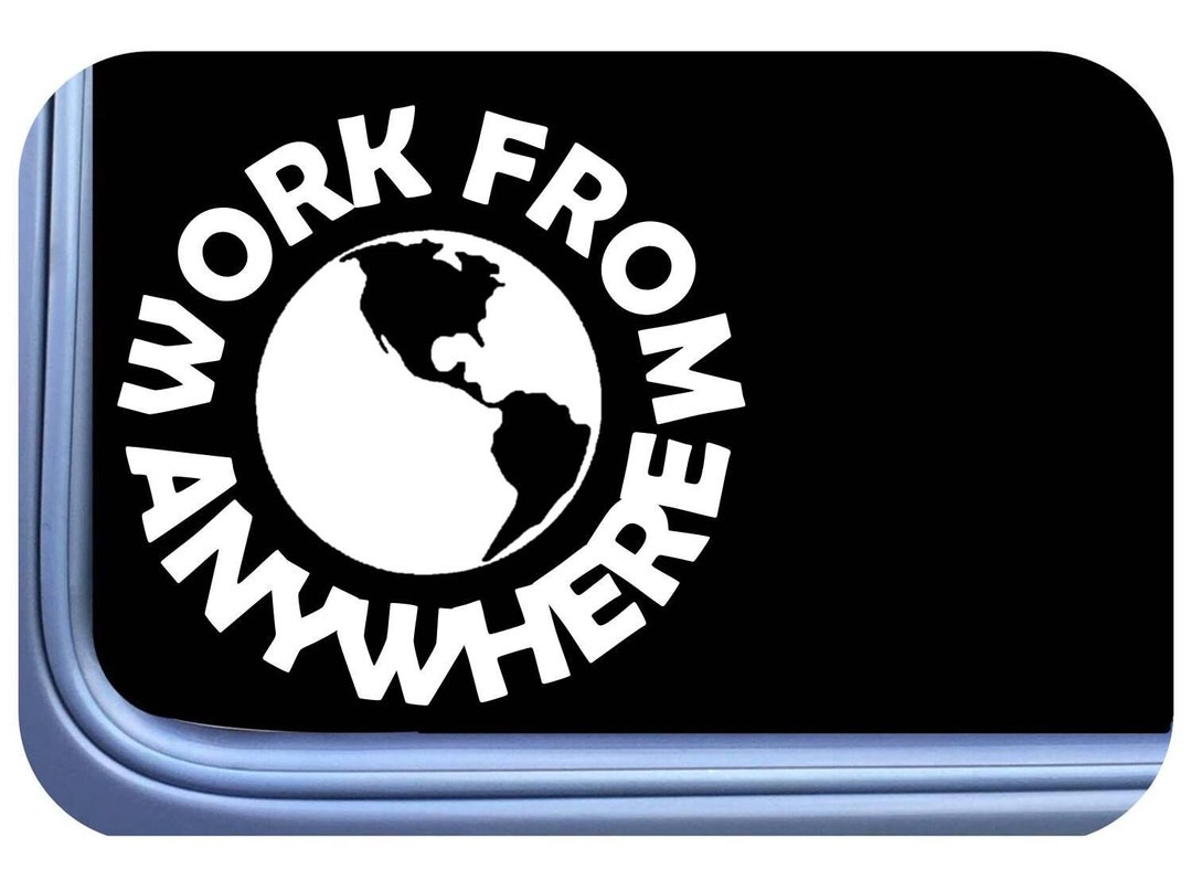 Work From Anywhere Sticker OS 733 Decal Digital Nomad Travel Lover - Etsy