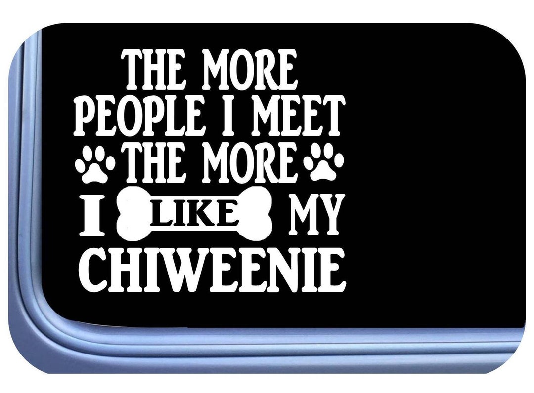 Chiweenie Sticker More Os 700 Sticker Dachshund Chihuahua Dog Decal - Etsy