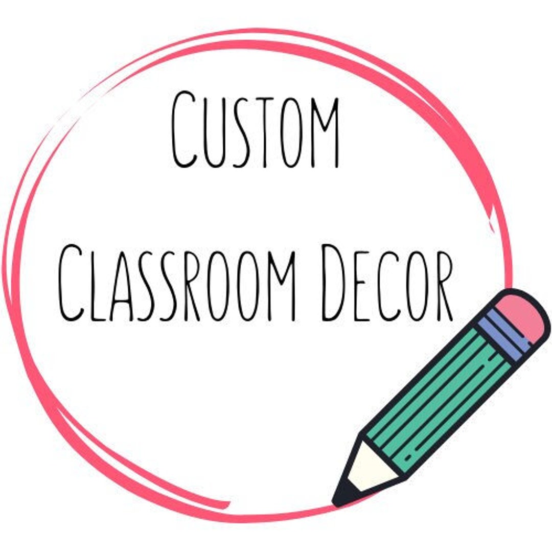 Custom Classroom Decor: Bring Your Vision to Life! - Etsy
