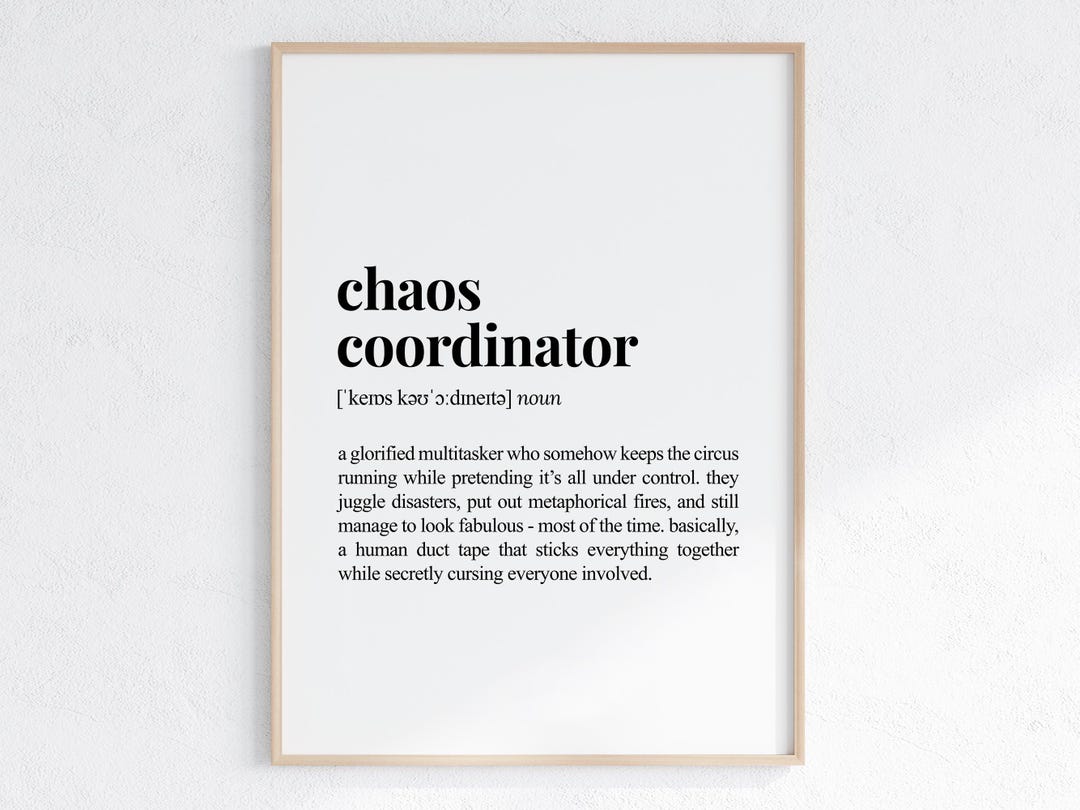 Chaos Coordinator Definition Print, Sarcastic Dictionary Poster, Sassy ...