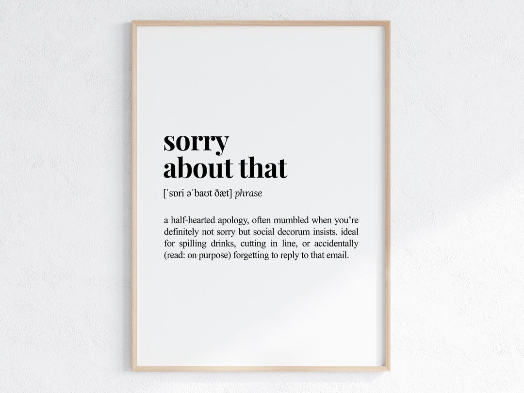 Sorry About That Definition Print, Funny Office Sign, Sarcastic ...