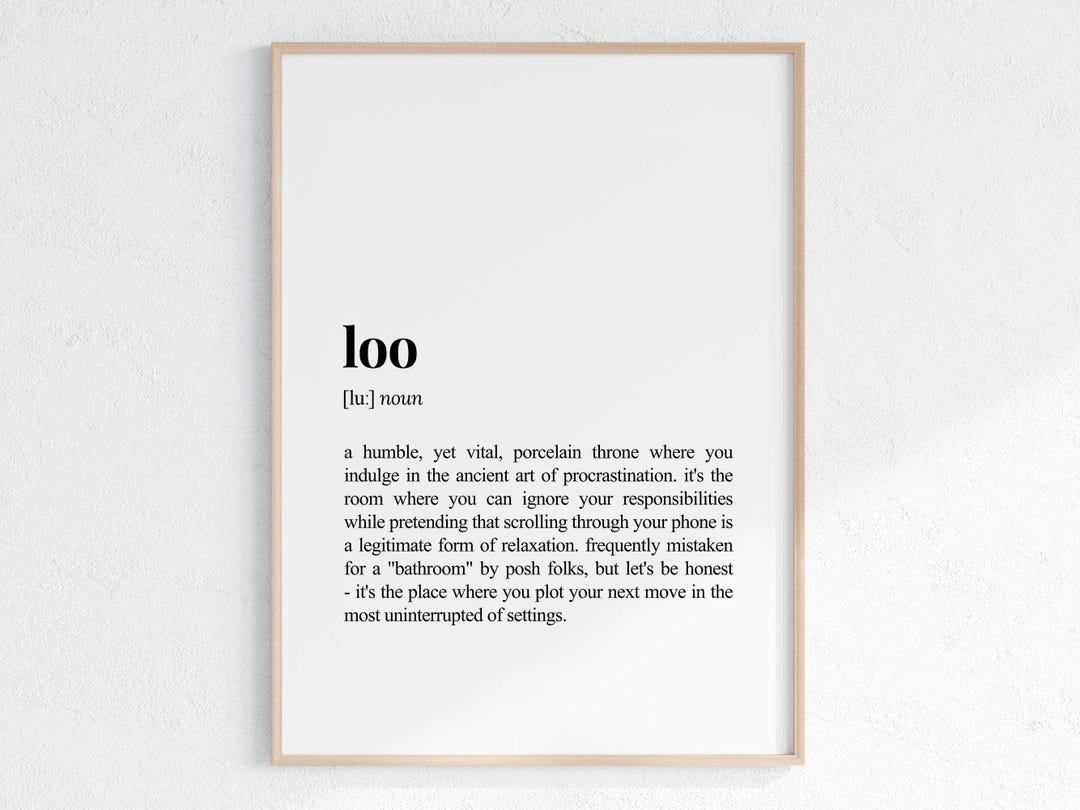 Loo Definition Print, Sarcastic Dictionary Poster, Printable Wall Art ...