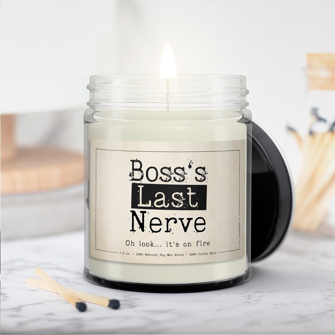 Boss's Last Nerve Candle, Funny Boss Leaving Gift, Oh Look It's on Fire ...