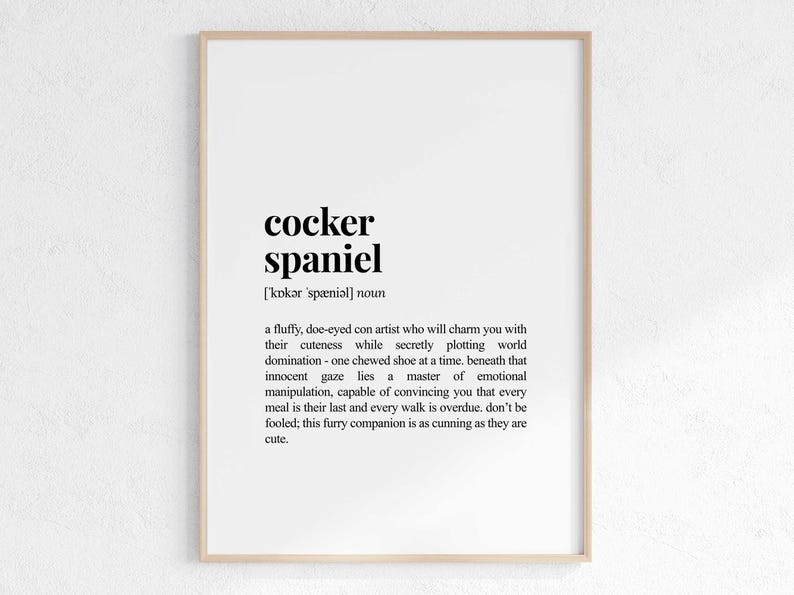 Cocker Spaniel Definition Print: Sarcastic Dog Lover Gift (printable ...