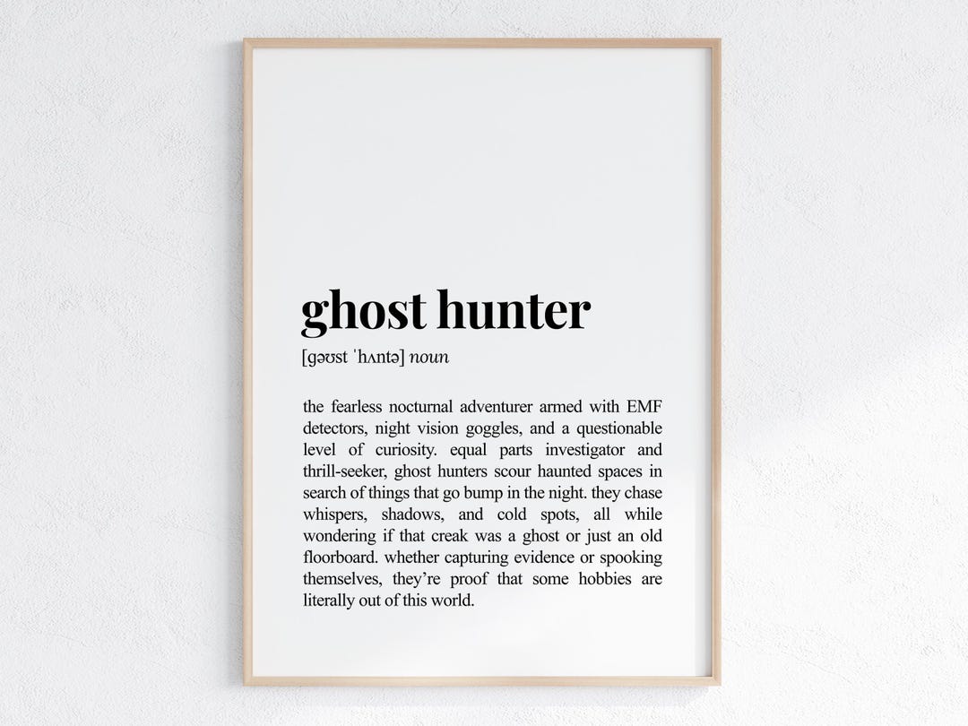 Ghost Hunter Funny Definition Print, Cheeky Ghost Hunting Gift ...