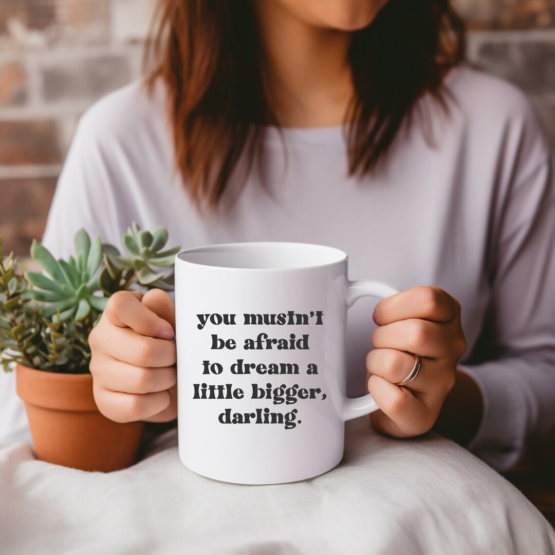 Dream Bigger Darling Inception Quote Coffee Cup, Inspirational Ceramic ...
