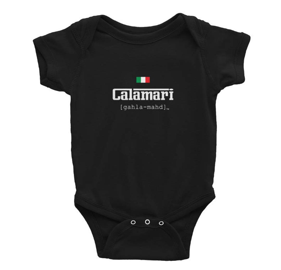 Baby Italian Calamari Galamad Pronunciation Tee Italy Food Pride Onesie ...