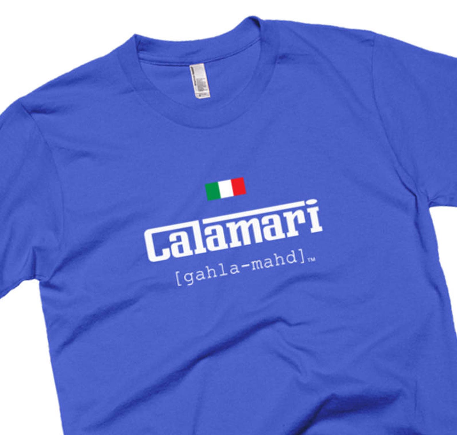 Italian Calamari Galamad Pronunciation Tee Italy Food Pride T-shirt ...